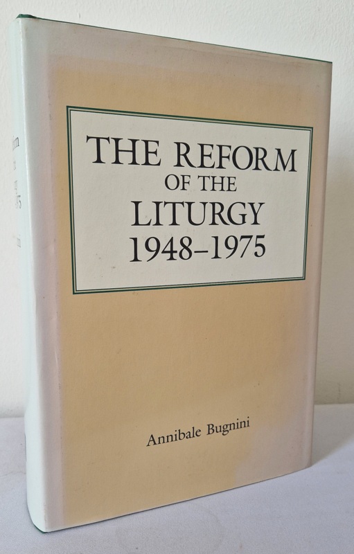 The Reform of the Liturgy 1948-1975 by Annibale Bugnini: Very Good ...
