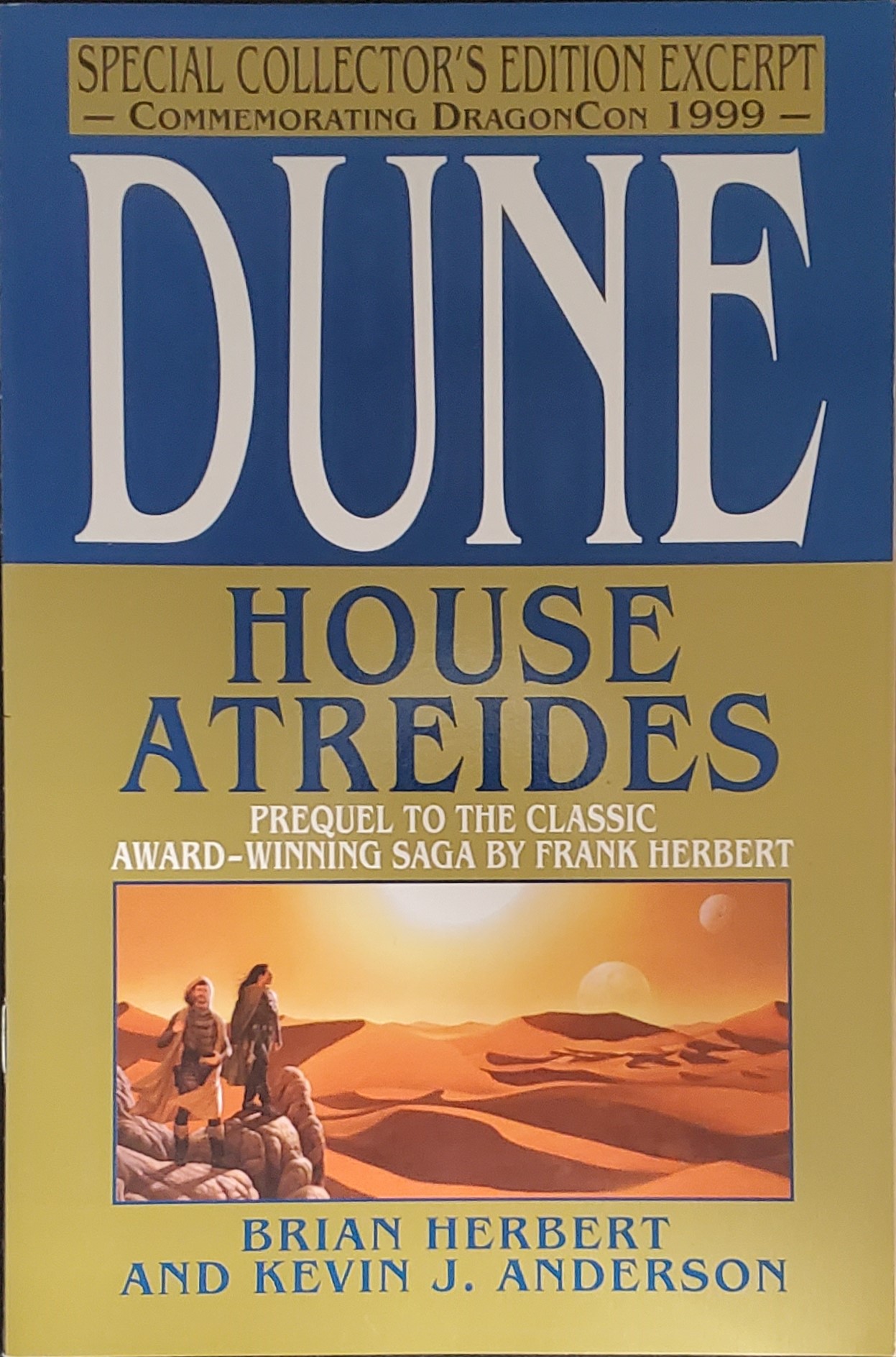 DUNE: HOUSE ATREIDES by Herbert, Brian, and Kevin J. Anderson.: (1999 ... DUNE: HOUSE ATREIDES by Herbert, Brian, and Kevin J. Anderson.: (1999 ...