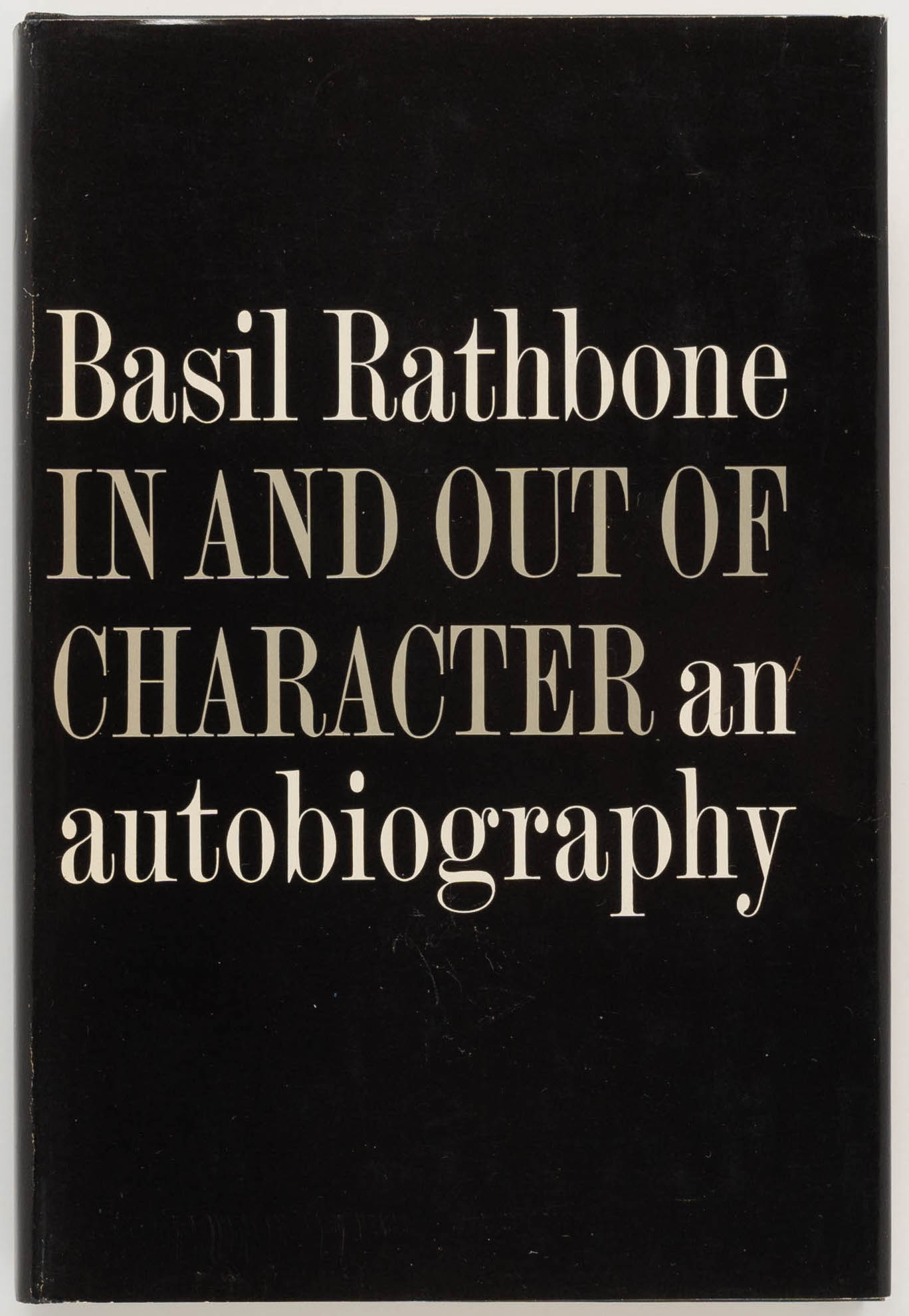 In and Out of Character by Basil Rathbone: Near Fine Hardcover (1962 ...
