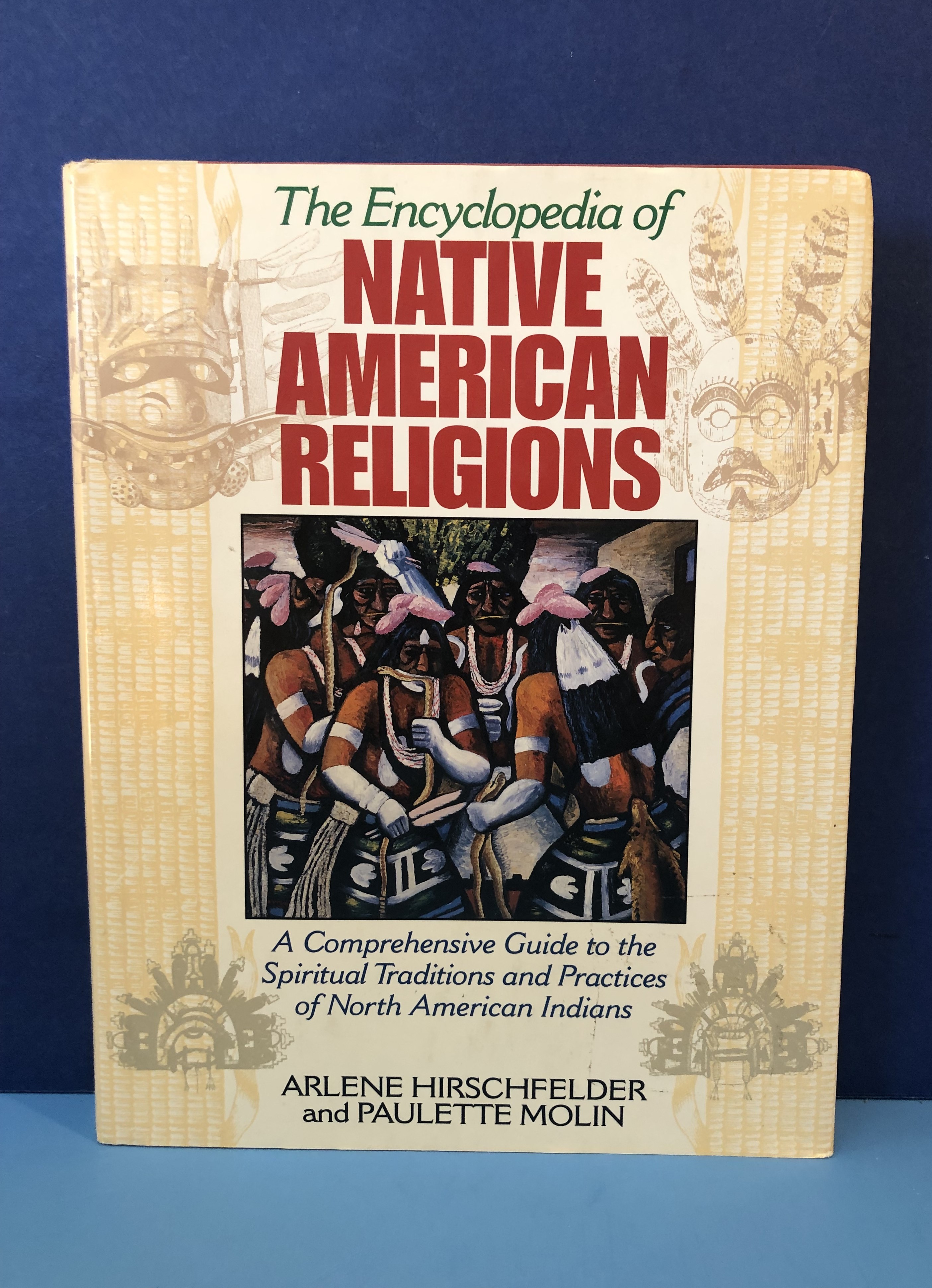 The Encyclopedia of Native American Religions, A Comprehensive Guide to ...