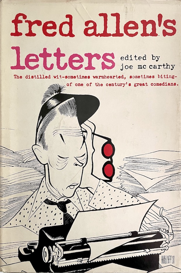 Fred Allen's Letters by Fred Allen, Joe McCarthy (editor): Near Fine ...