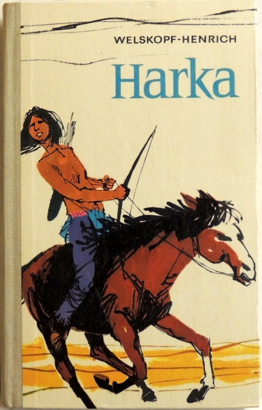 Harka, der Sohn des Häuptlings; by Welskopf - Henrich, Liselotte: (1967 ...