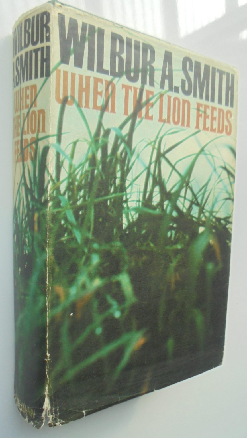 When the Lion Feeds. First Edition 1964 by Wilbur A. Smith: Good ...