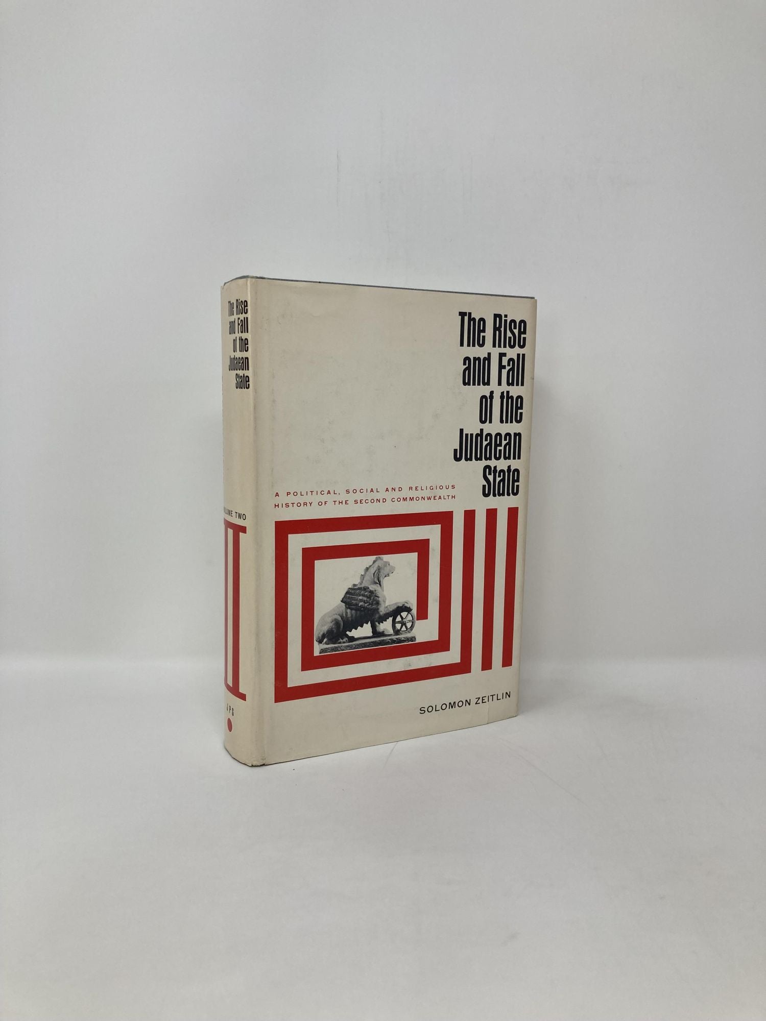 The Rise and Fall of the Judaean State, Volume Two : a Political ...