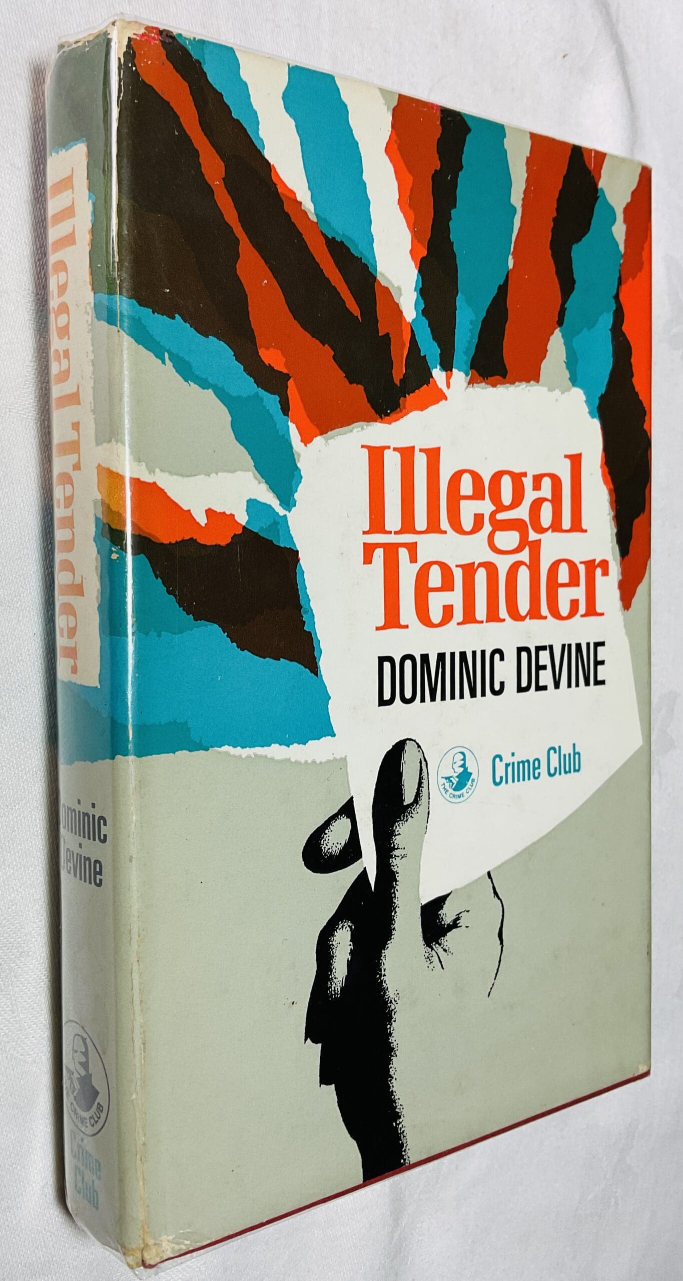 Illegal Tender by DEVINE, Dominic: (1970) First Edition. | Hadwebutknown