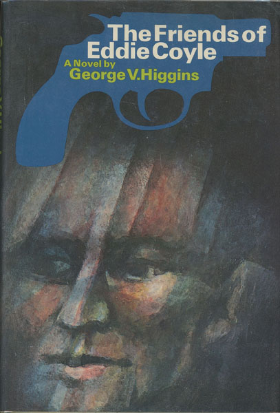 THE FRIENDS OF EDDIE COYLE. by HIGGINS, GEORGE V.: (1972) First edition ...