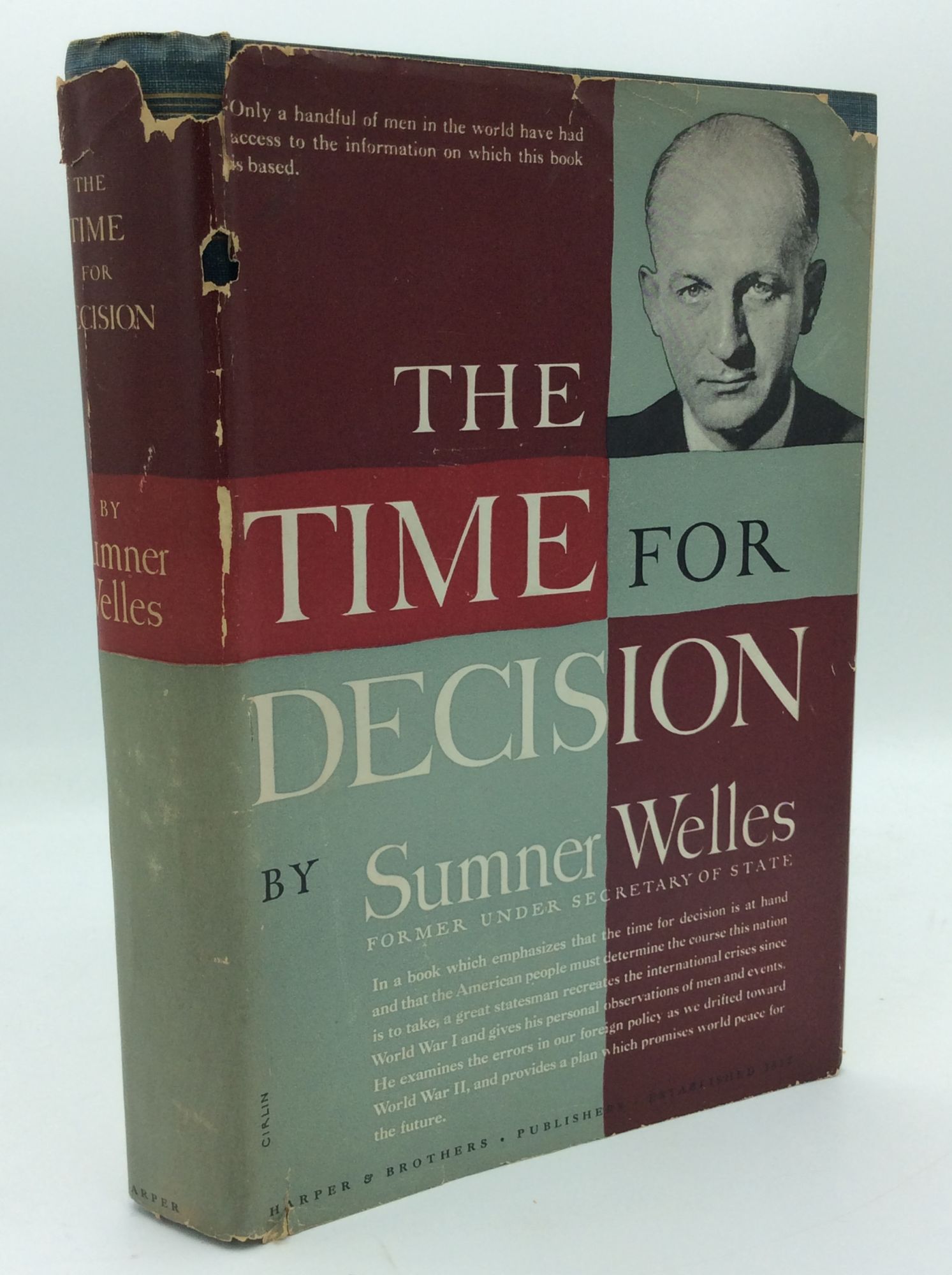 THE TIME FOR DECISION by Sumner Welles: Very Good Hardcover (1944 ...