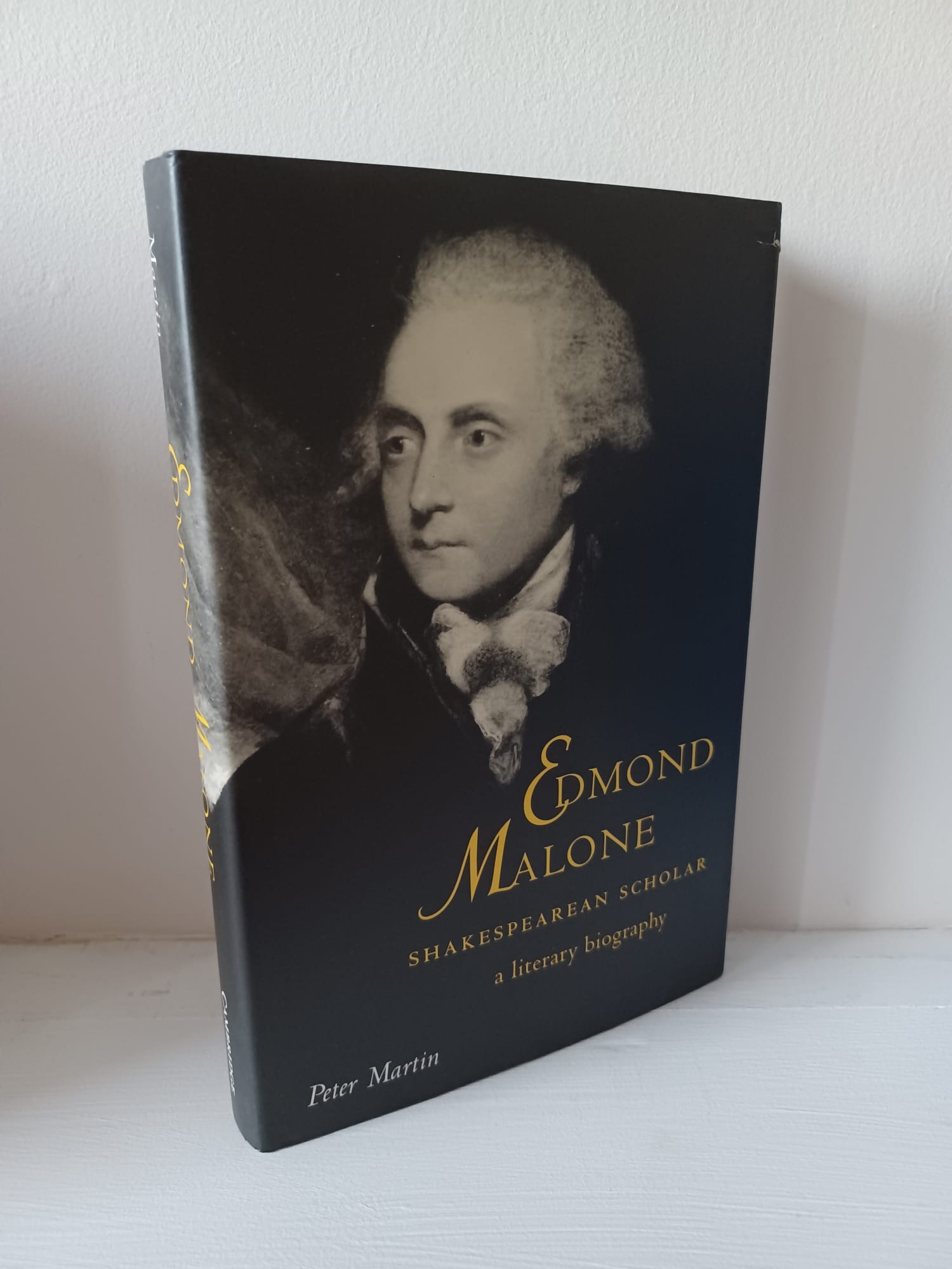 Edmond Malone, Shakespearean Scholar: A Literary Biography by Peter ...