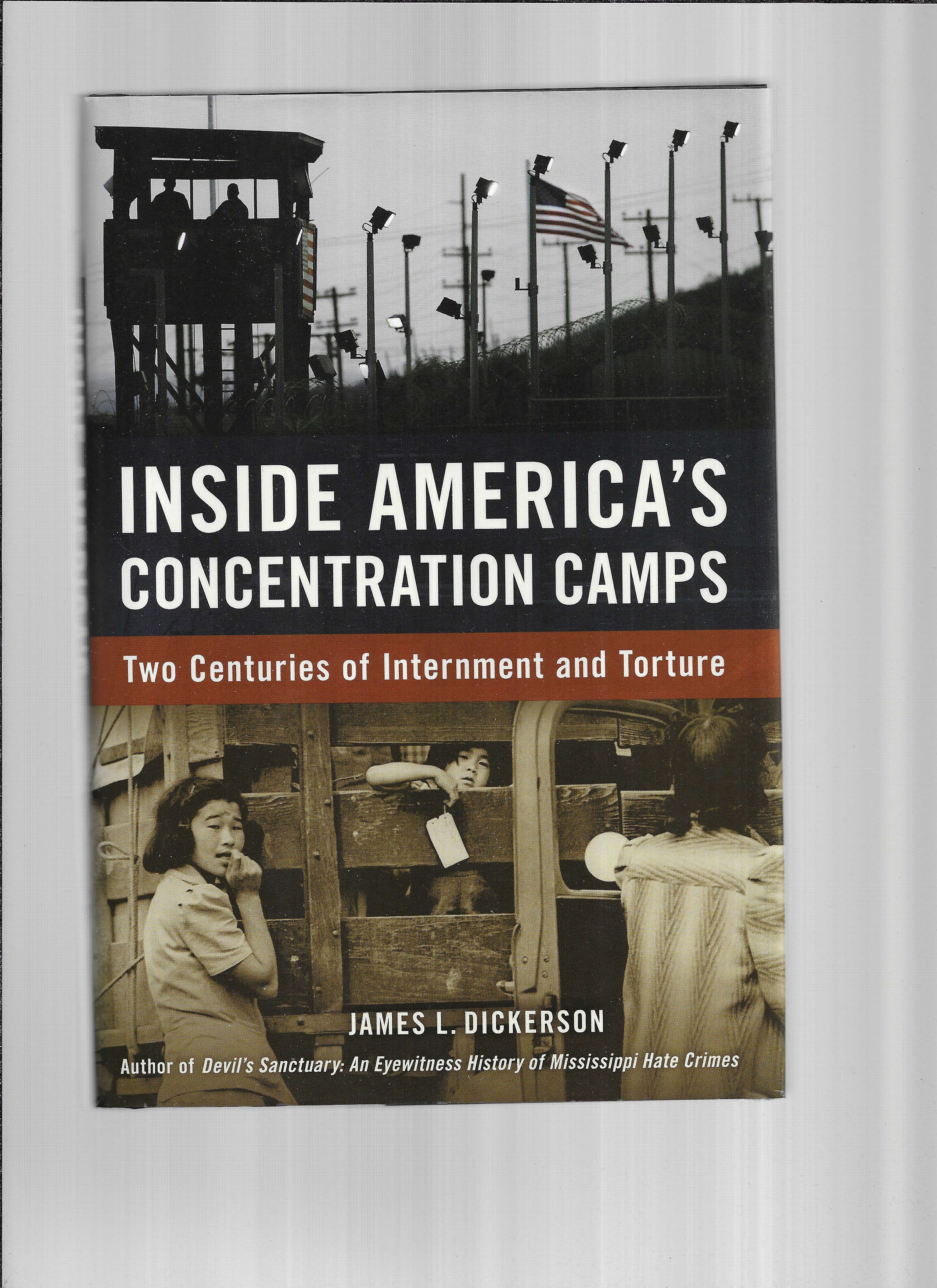 INSIDE AMERICA'S CONCENTRATION CAMPS: Two Centuries Of Internment And ...
