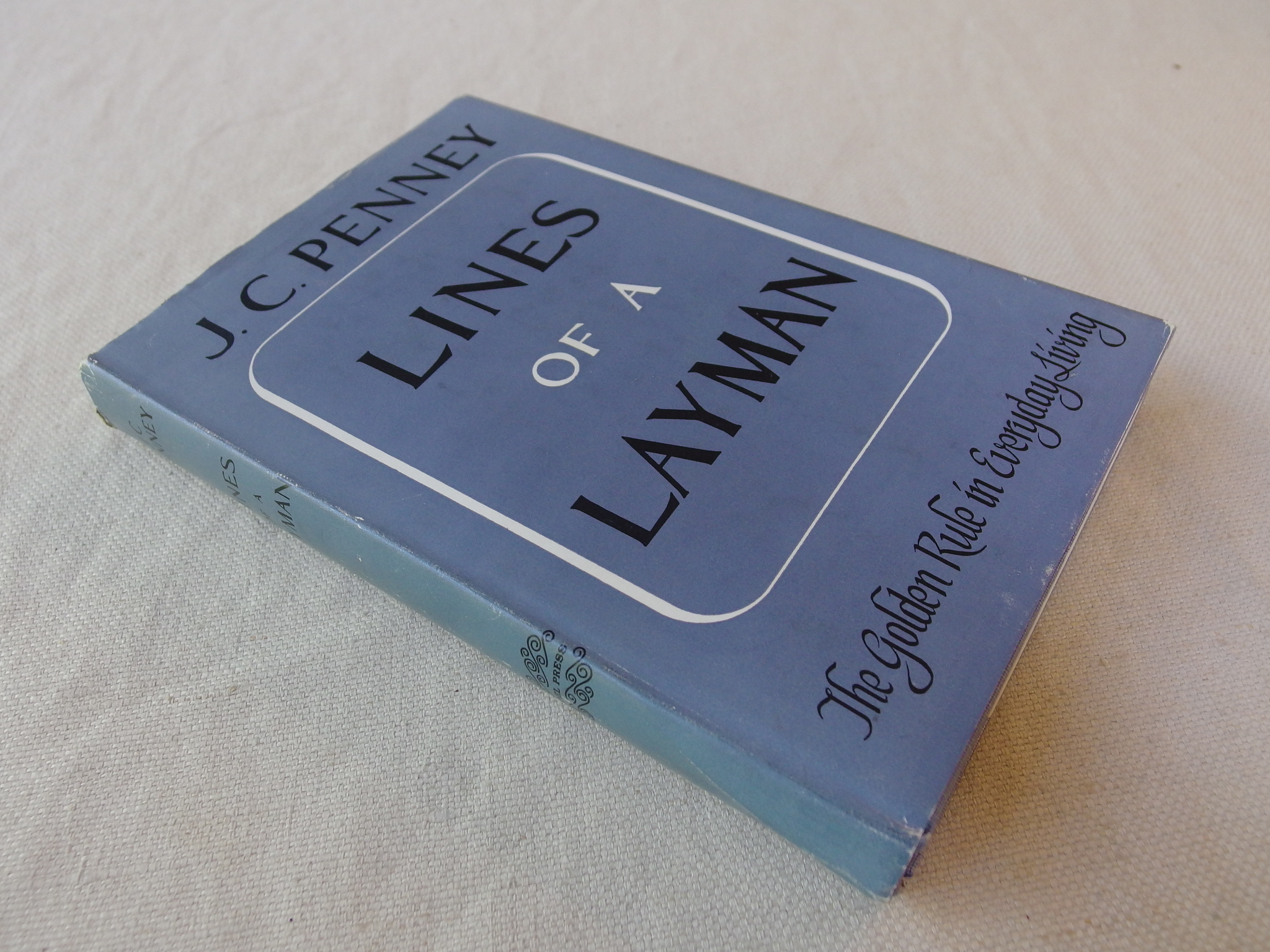 Lines of a Layman (with stamp of J C Penney) by J C Penney: Near Fine ...