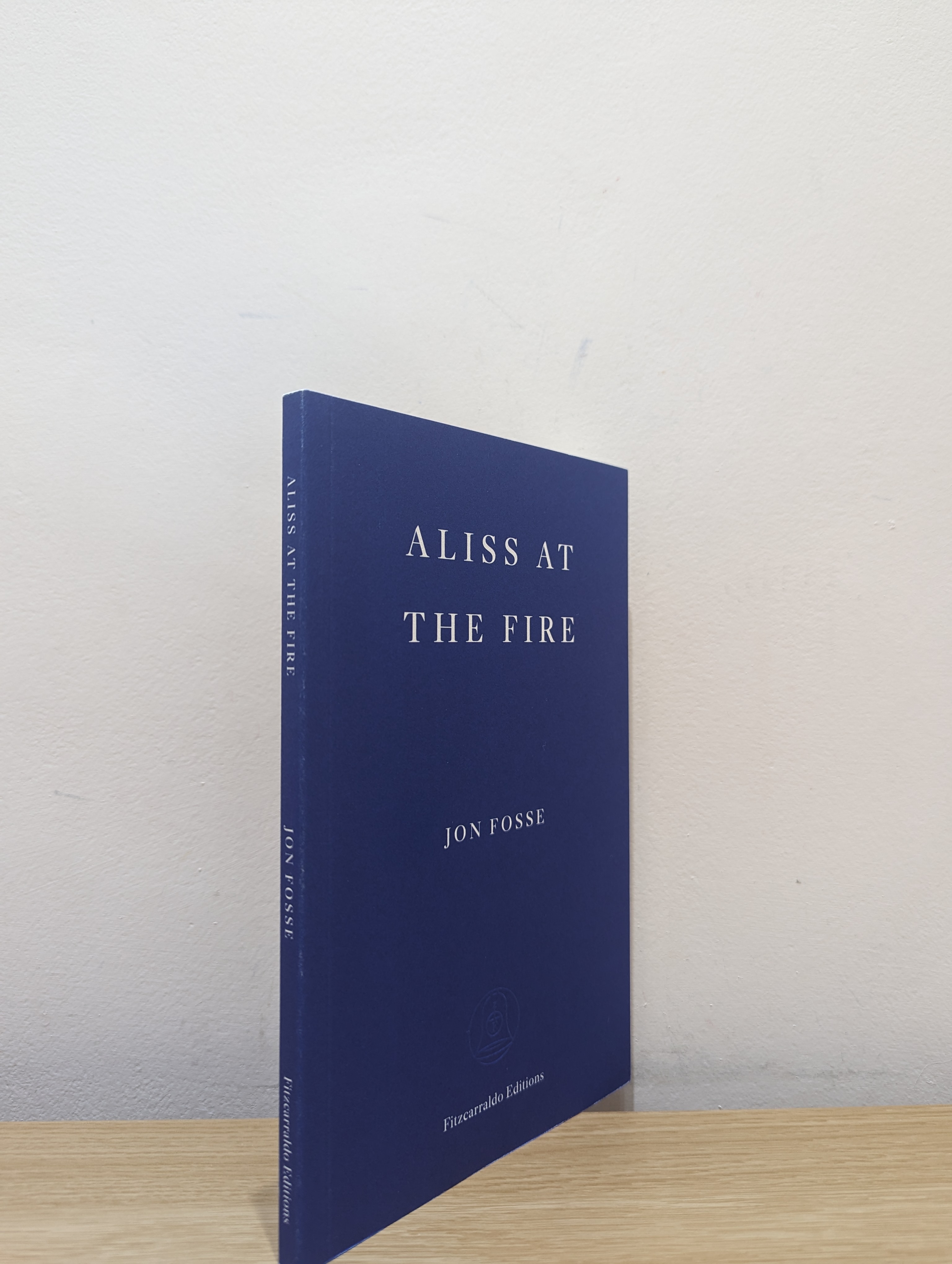 Aliss at the Fire (Signed First Edition) by Jon Fosse; Damion Searls ...
