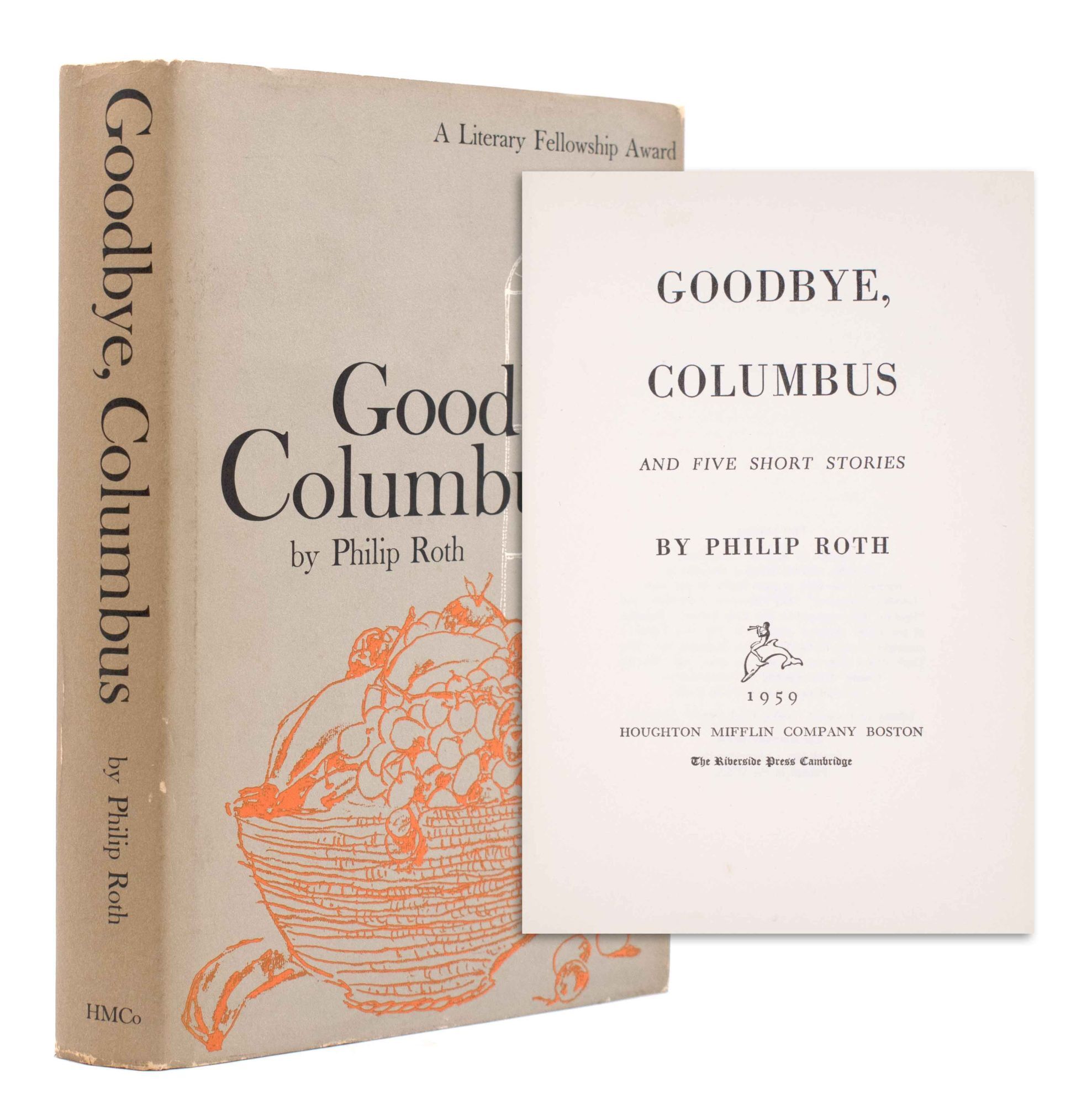 Goodbye, Columbus. And Five Short Stories by Roth, Philip: 298 pp. 8vo ...
