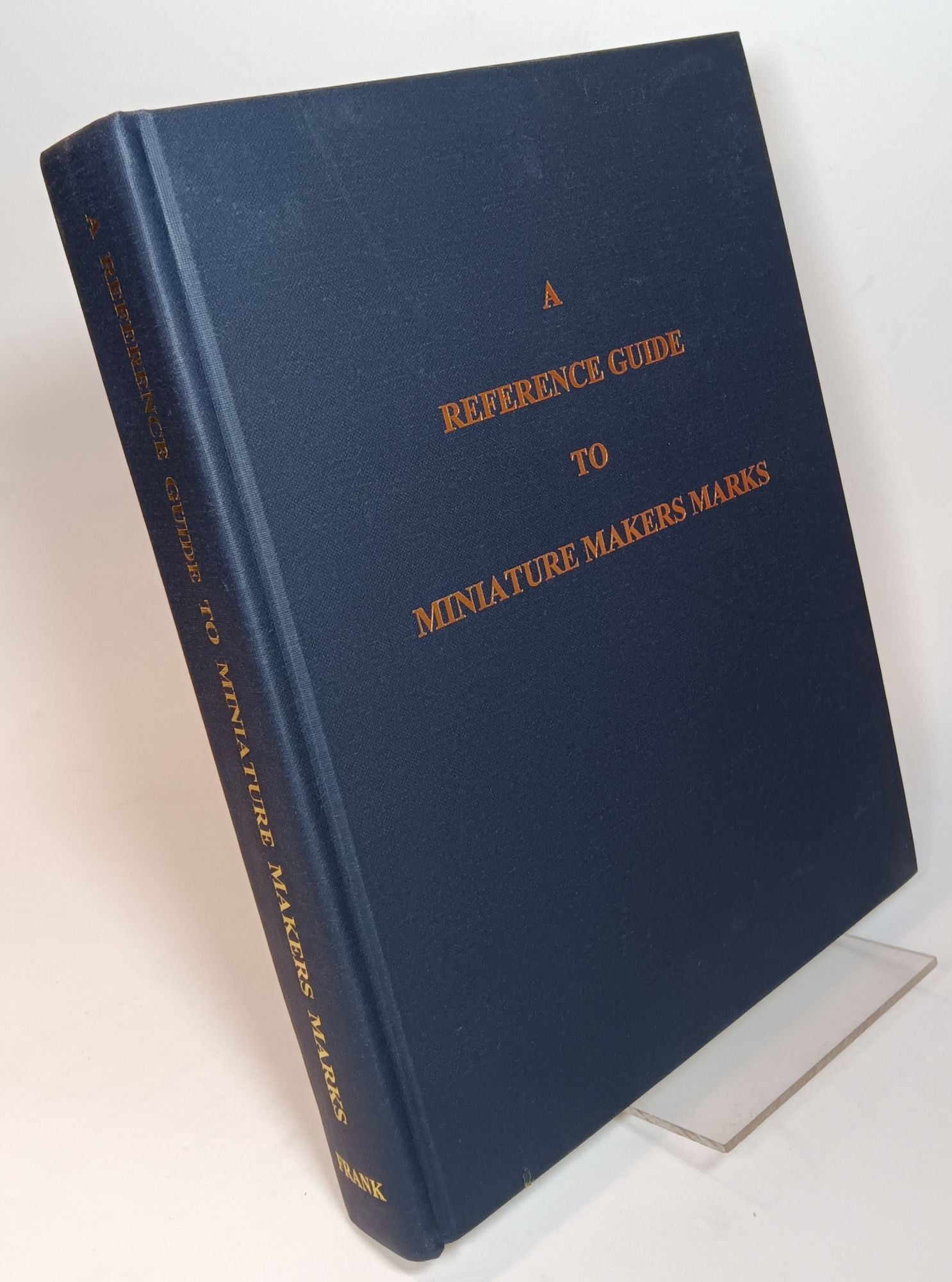 A Reference Guide to Miniature Makers Marks by FRANK, Alice and Lee ...