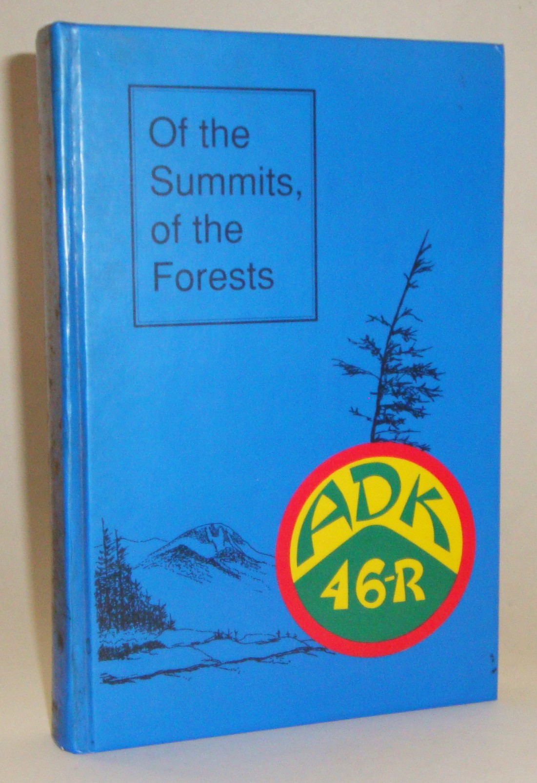 Of the Summits, of the Forests by edited by Tim Tefft: Very Good ...