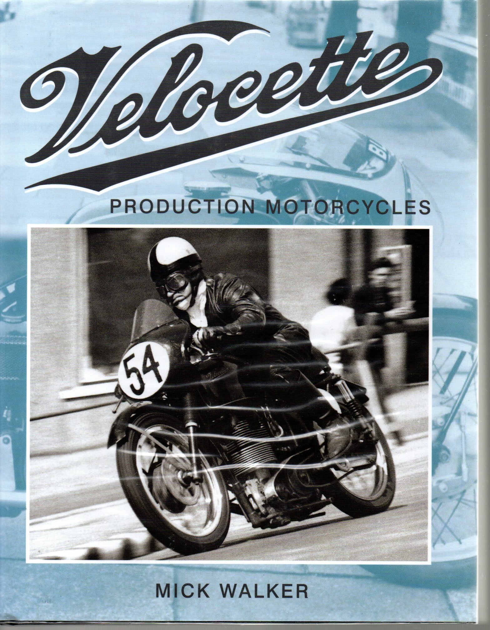 Velocette Production Motorcycles by Walker, Mick: Very Good Hardcover ...