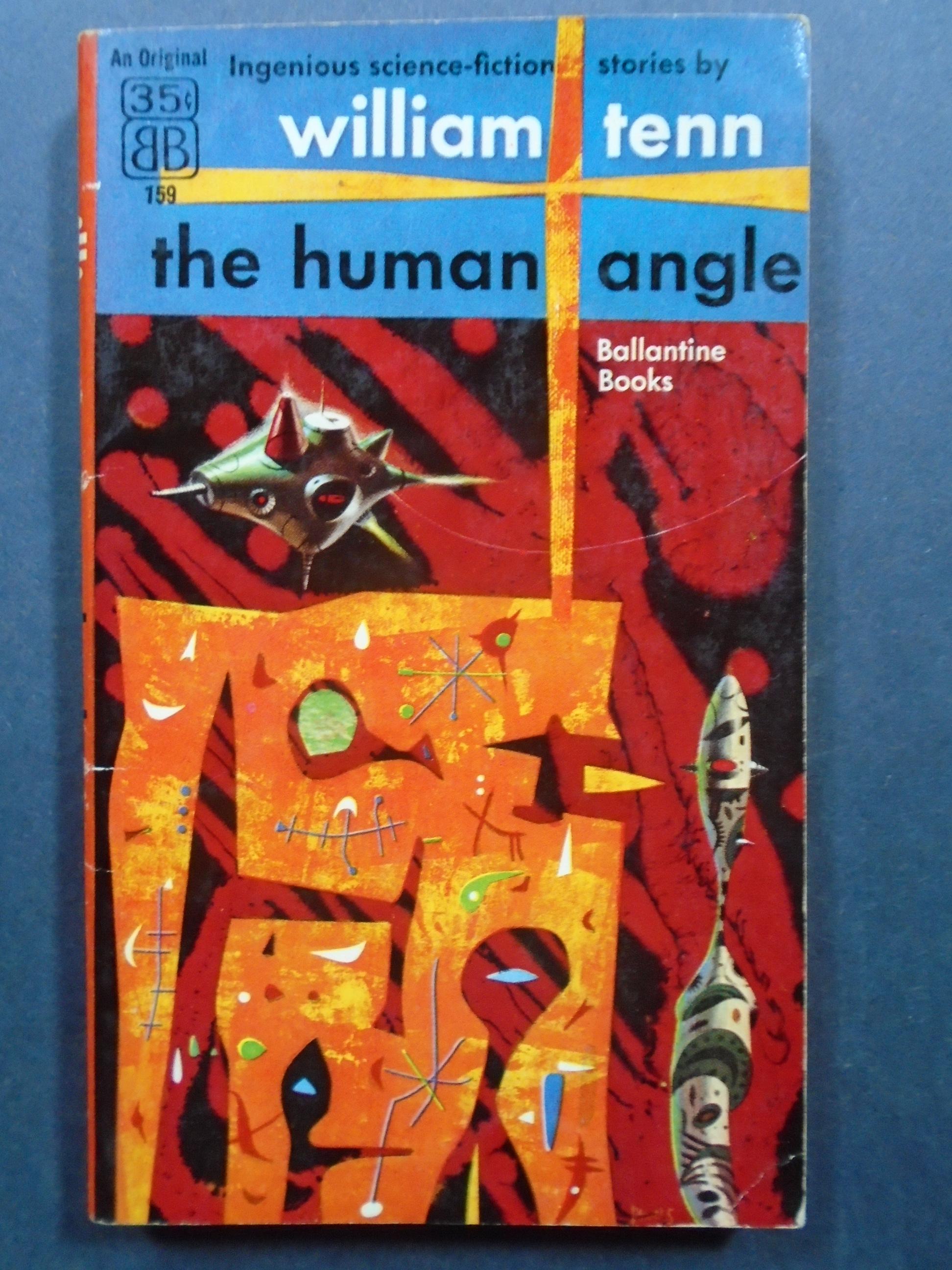 THE HUMAN ANGLE de Tenn, William: Fine Paperback (1956) First edition ...