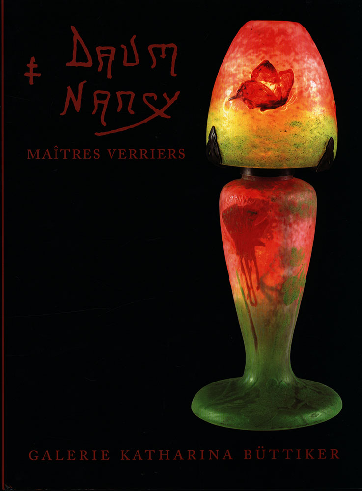 Daum Nancy. Glaskunst aus der Zeit 1892 - 1914. Daum Frères. Verreries ...