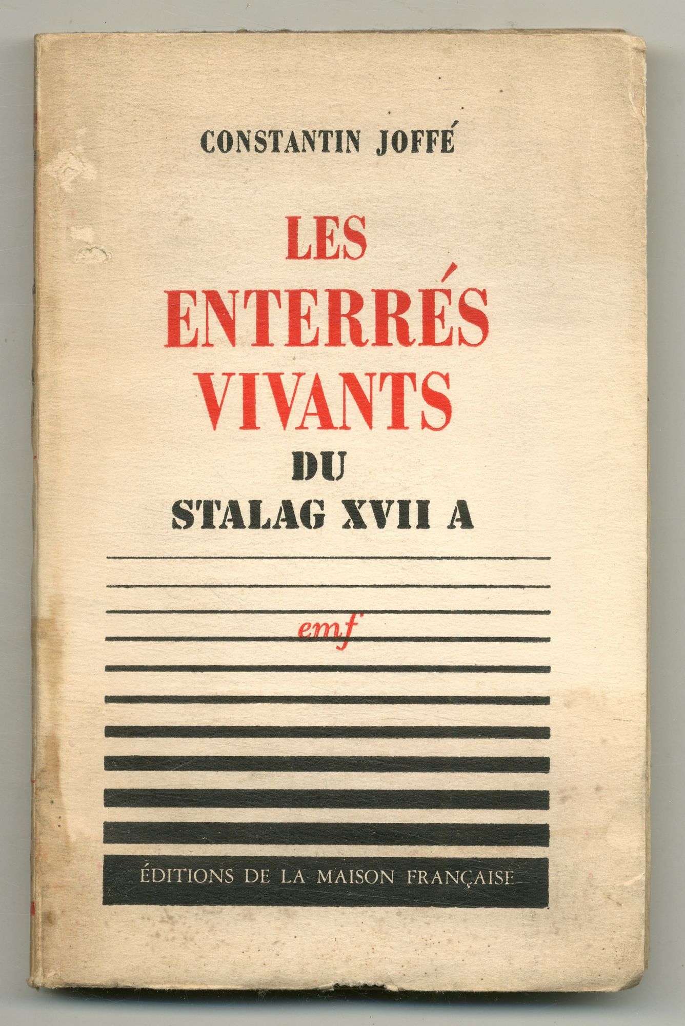 Les Enterrés Vivants du Stalag XVII A [The Buried Alive of Stalag XVII ...