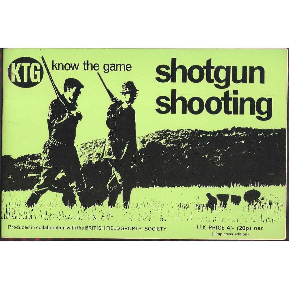 KNOW THE GAME: SHOTGUN SHOOTING. Produced in collaboration with the ...