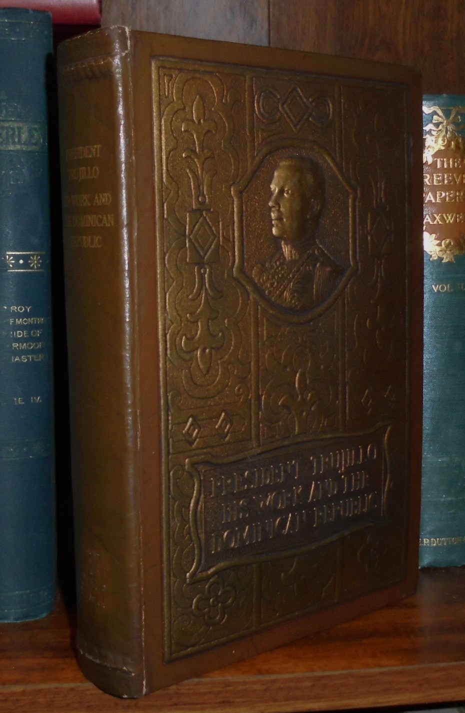 President Trujillo: His Work and the Dominican Republic by De Besault ...