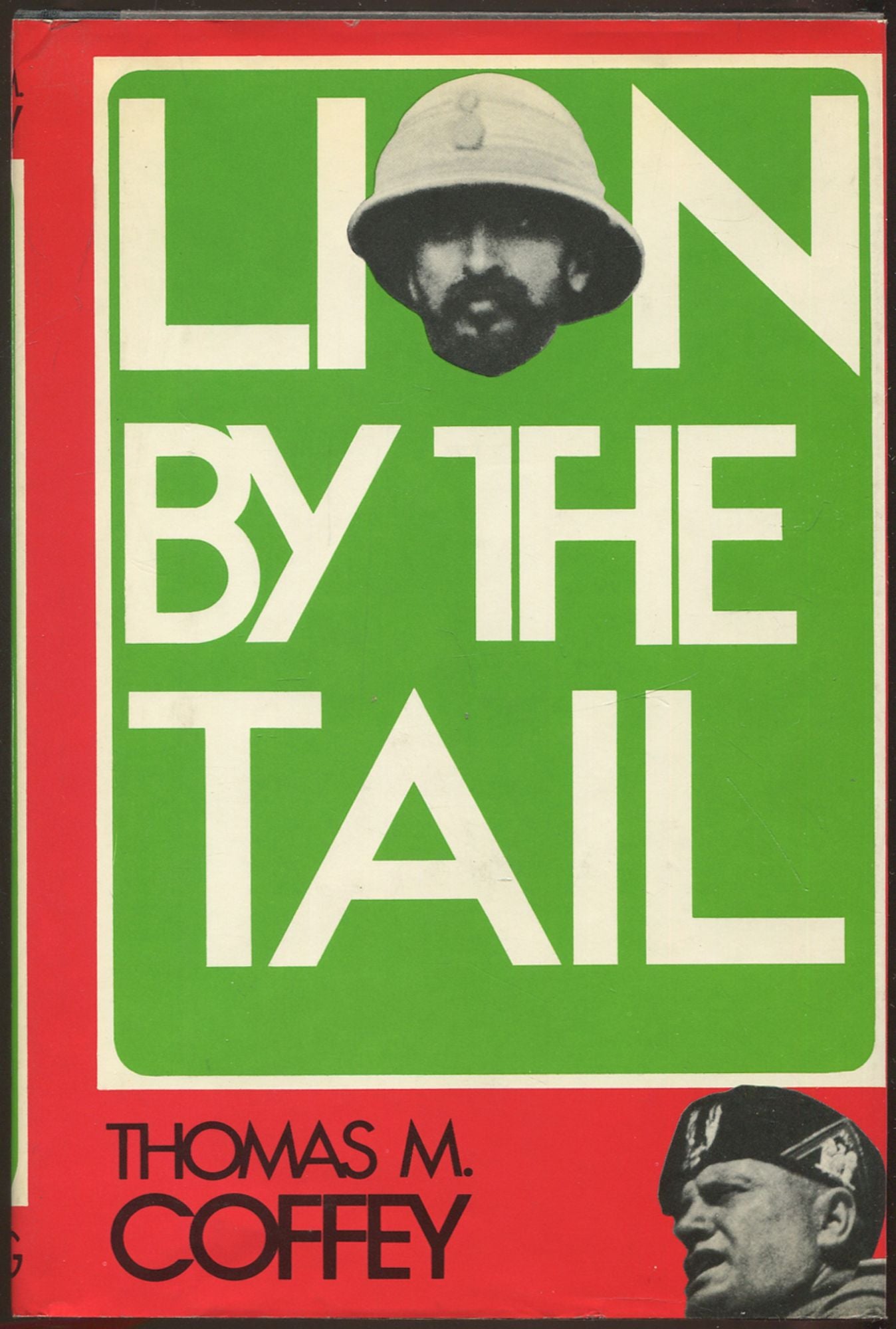Lion By the Tail: The Story of the Italian-Ethiopian War by COFFEY, Thomas M.: Fine Hardcover ...