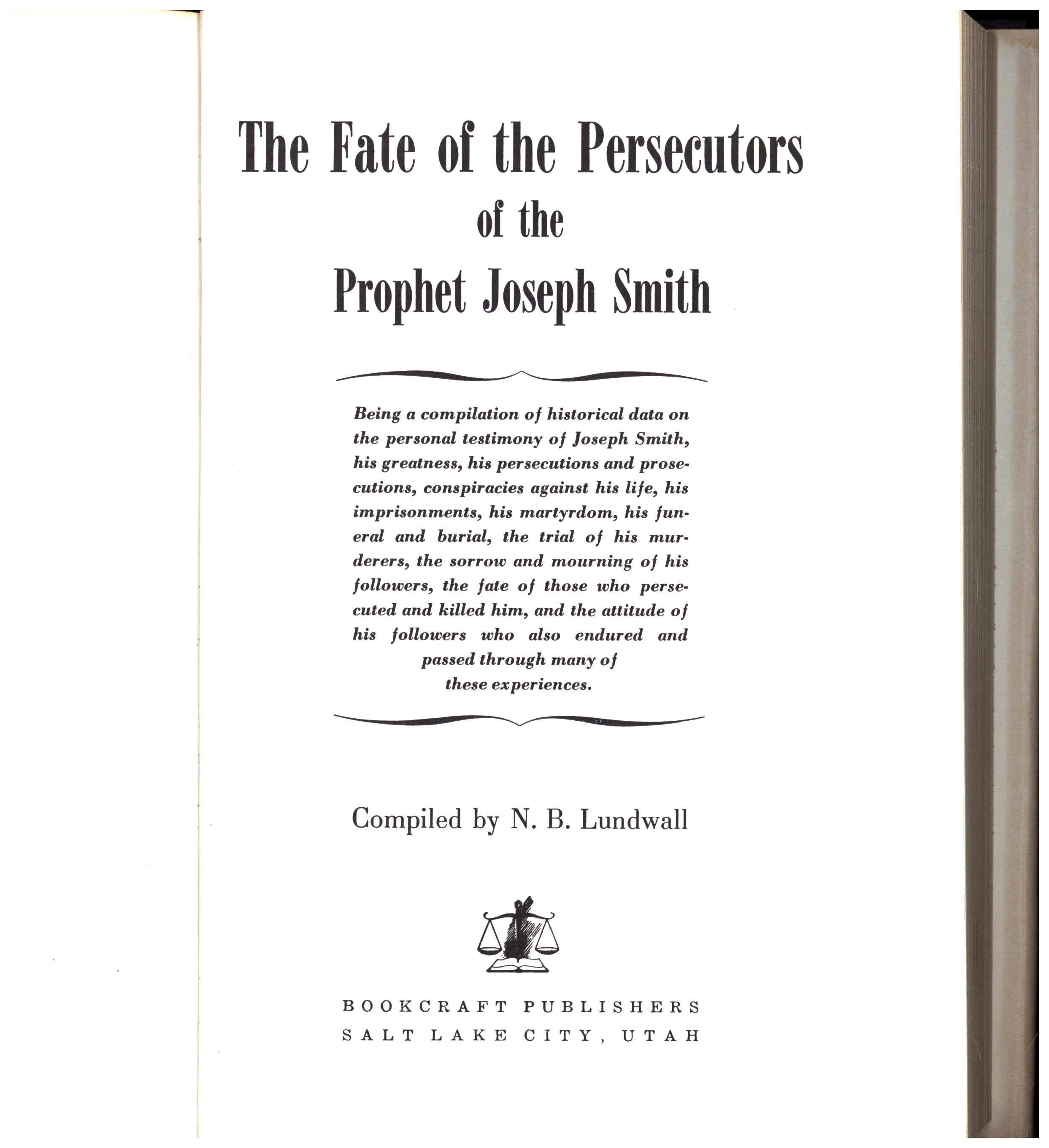 The Fate of the Persecutors of The Prophet Joseph Smith by Lundwall, N ... The Fate of the Persecutors of The Prophet Joseph Smith by Lundwall, N ...