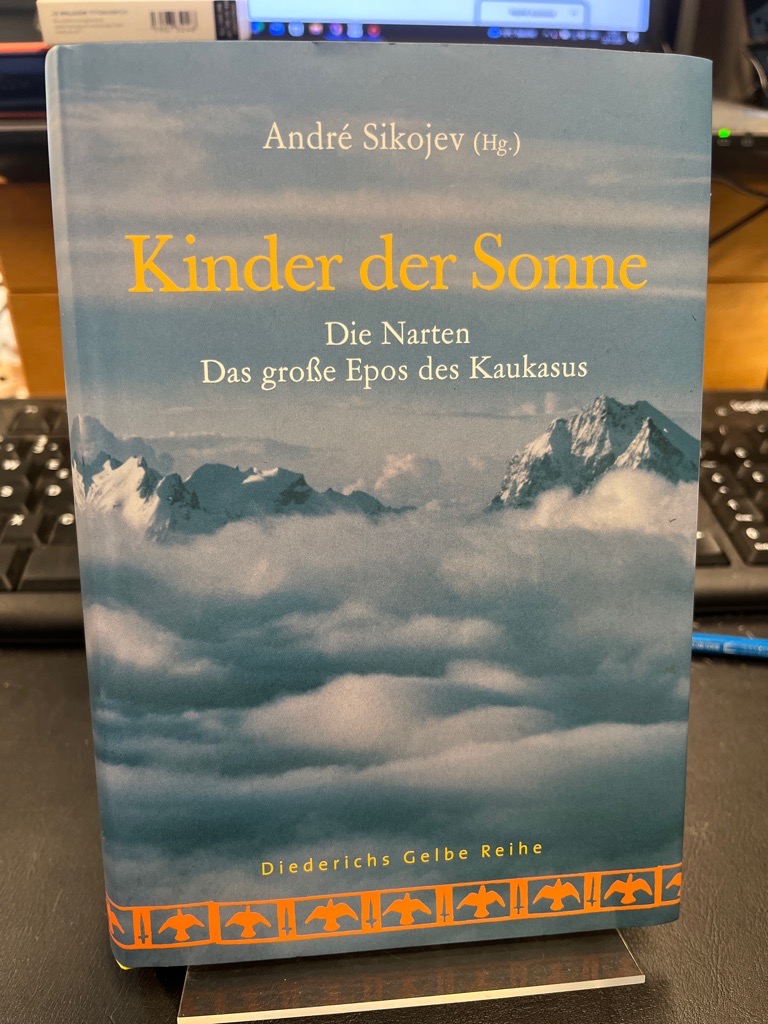 Kinder der Sonne. Die Narten - das große Epos des Kaukasus ...