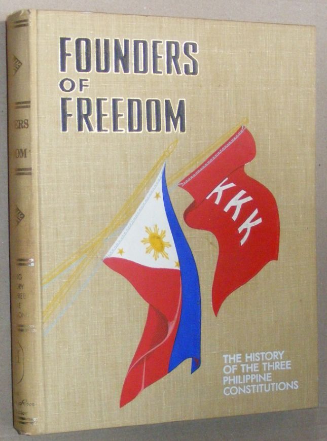 Founders of Freedom : the history of the three Philippine Constitutions ...