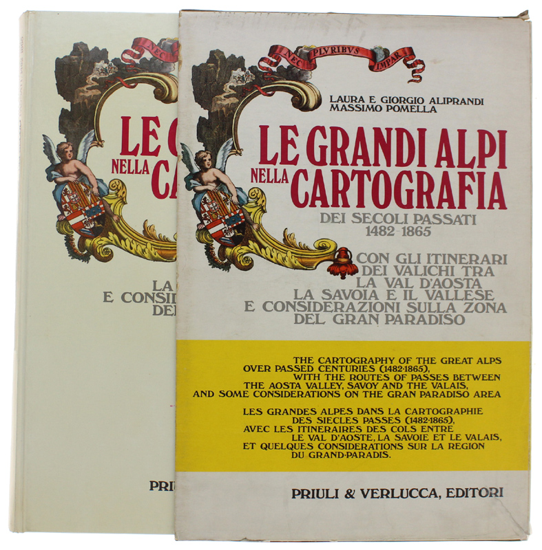 LE GRANDI ALPI NELLA CARTOGRAFIA DEI SECOLI PASSATI. 1482-1865. Con gli ...