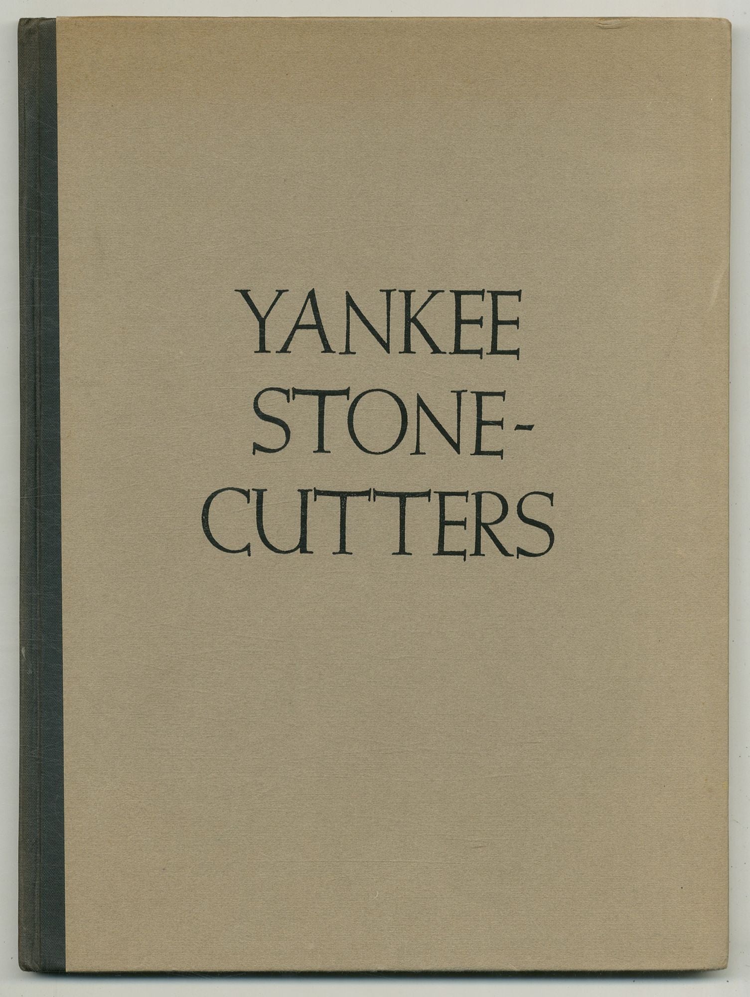 Yankee Stonecutters: The First American School of Sculpture, 1800-1850 ...
