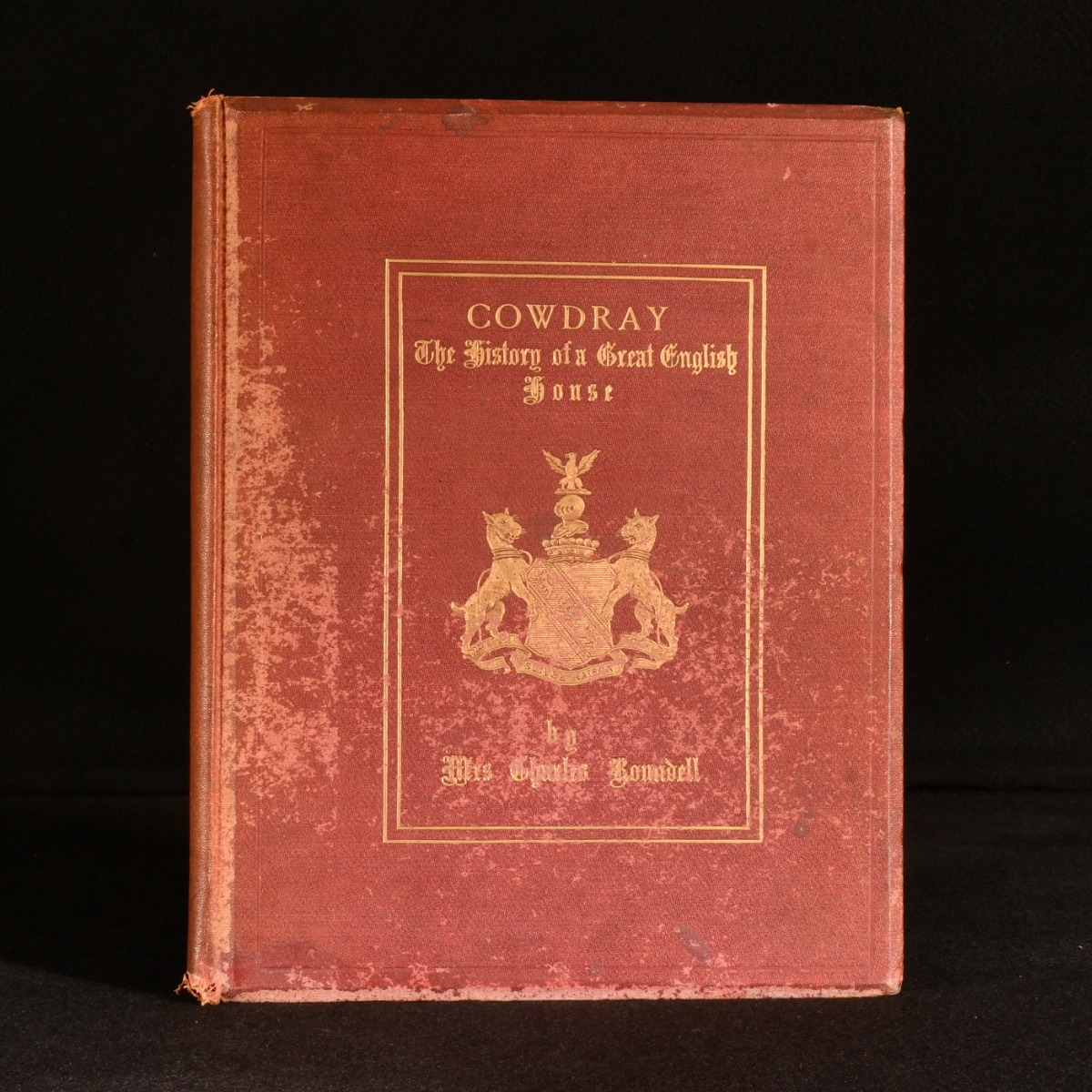 Cowdray: The History of a Great English House by Mrs. Charles Roundell ...