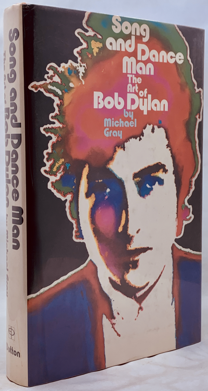 Song and Dance Man: The Art of Bob Dylan by Michael Gray: Near Fine ...
