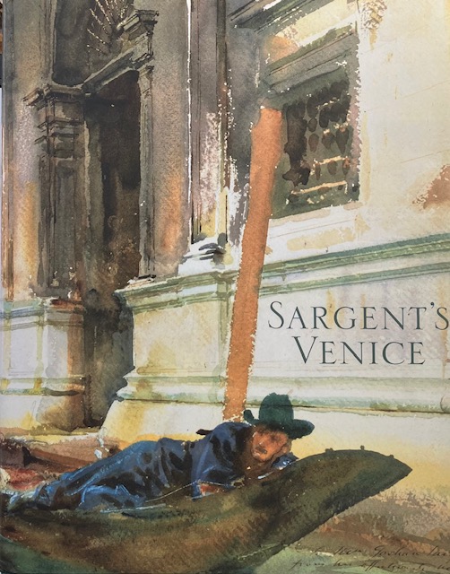 Sargent's Venice by ADELSON, WARREN, et al.: Very Good Hard Cover First ...