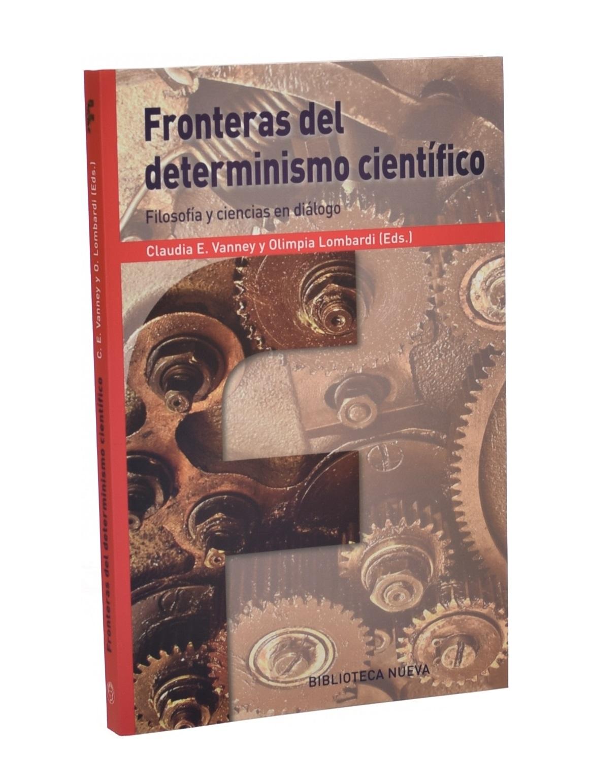FRONTERAS DEL DETERMINISMO CIENTÍFICO. FILOSOFÍA CIENCIAS EN DIÁLOGO by ...