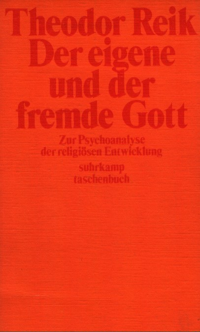 Der eigene und der fremde Gott : Zur Psychoanalyse d. religiösen ...