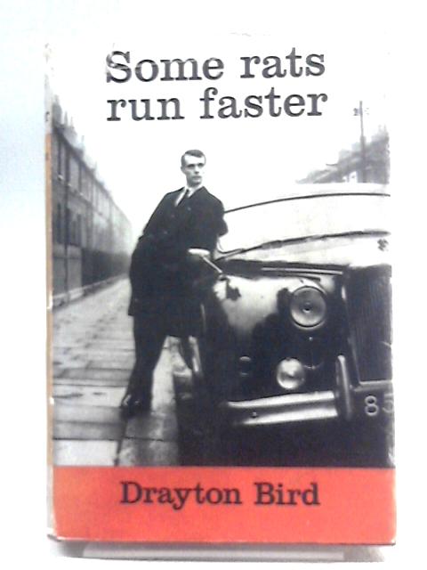 Some Rats Run Faster by Drayton Bird: Good (1964) | World of Rare Books