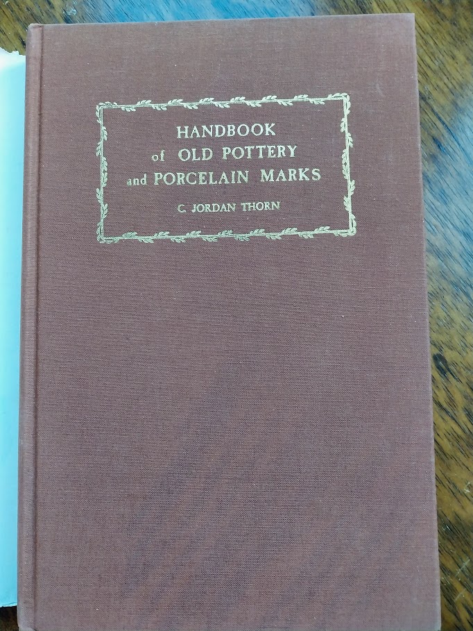 Handbook Of Old Pottery & Porcelain Marks de C. Jordan Thorn: Very Good ... Handbook Of Old Pottery & Porcelain Marks de C. Jordan Thorn: Very Good ...