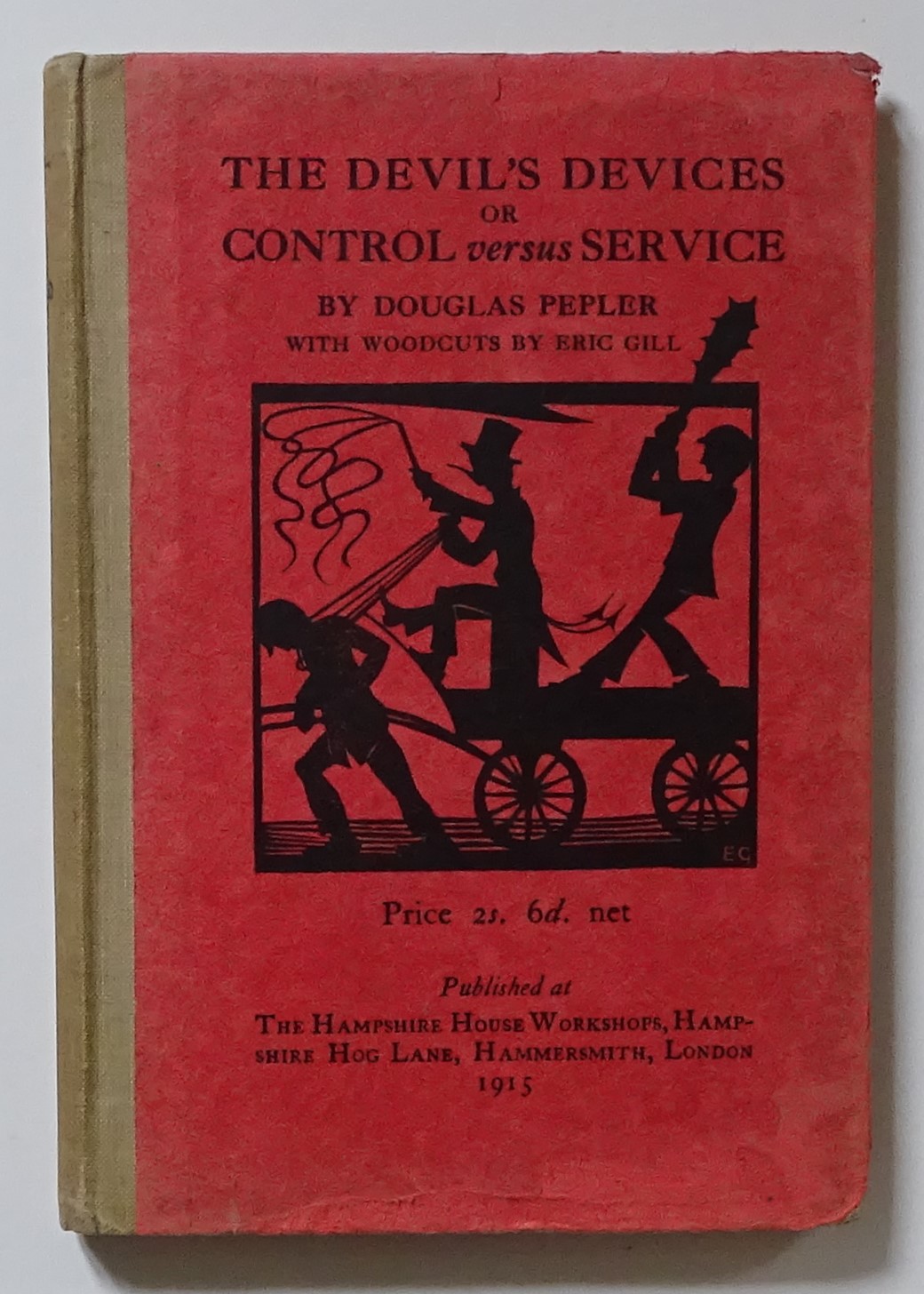 The Devil s Devices or Control versus Service by Gill (Eric). Pepler ...