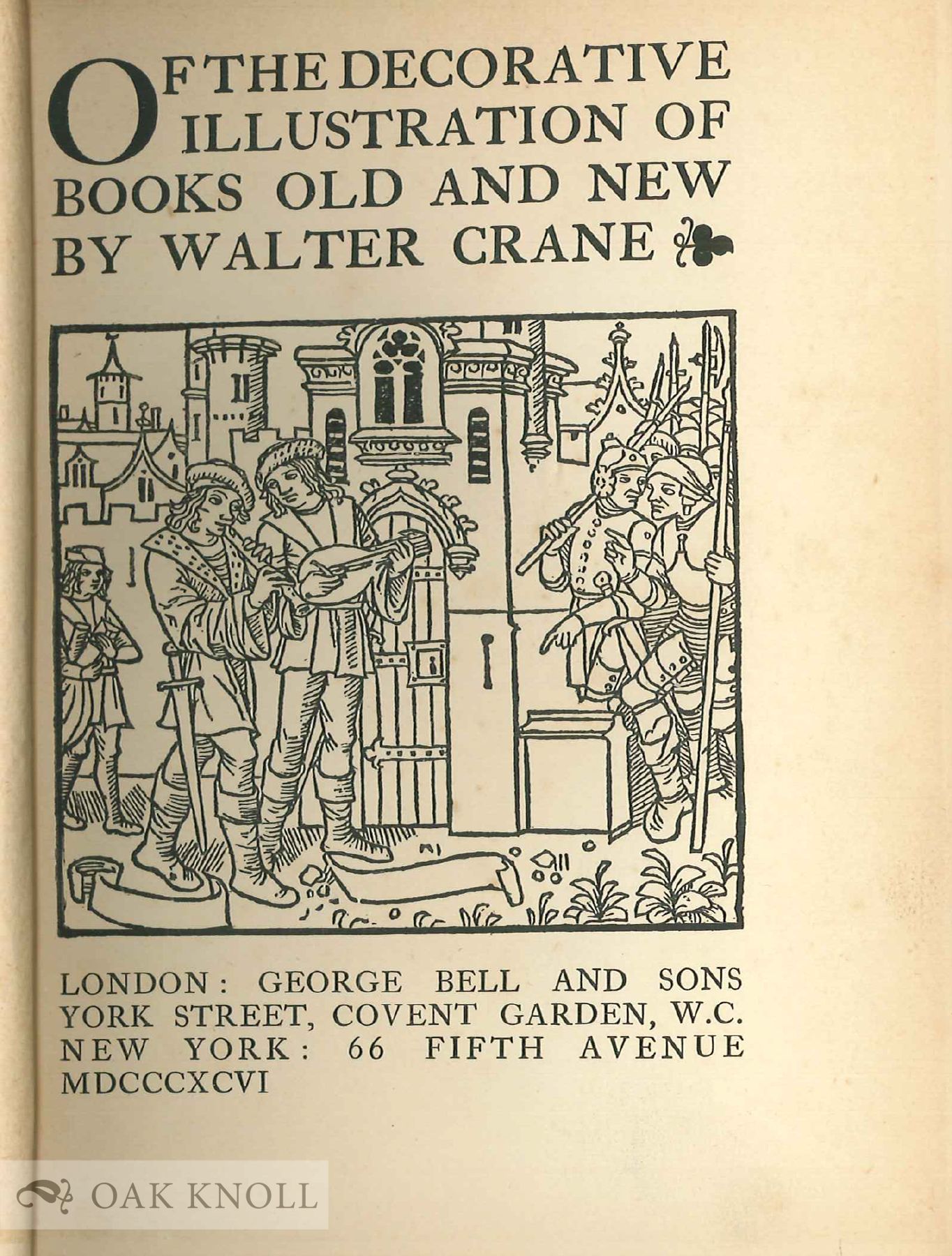 OF THE DECORATIVE ILLUSTRATION OF BOOKS OLD AND NEW by Crane, Walter ...