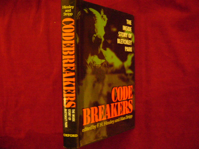Code Breakers. The Inside Story of Bletchley Park. by Hinsley, F.H ...