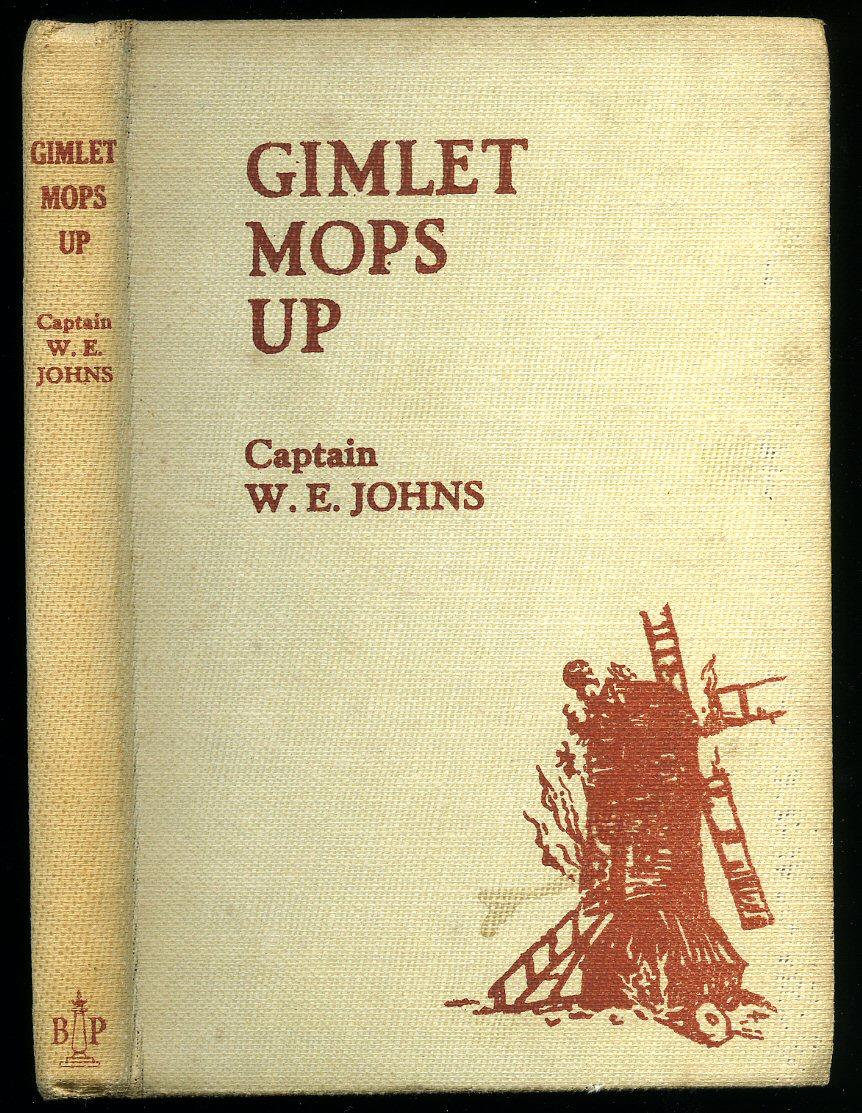 Gimlet Mops Up by Johns, Captain W. E. [Illustrated by Leslie Stead ...