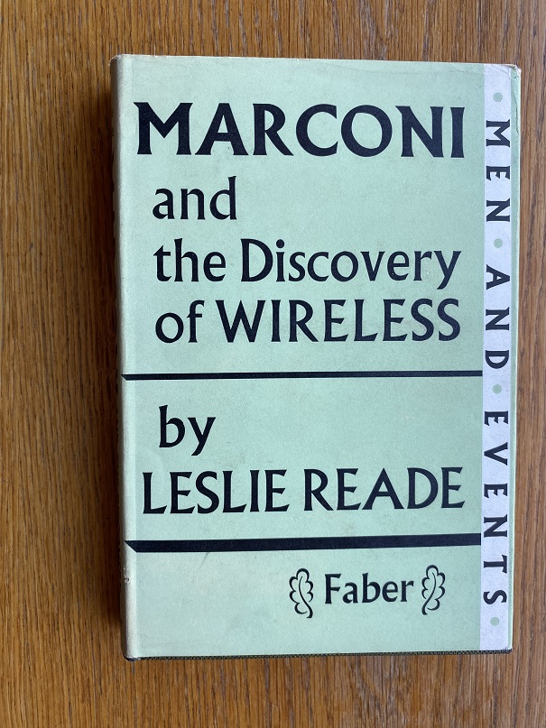 Men and Events: Marconi and the Discovery of Wireless by Reade, Leslie ...