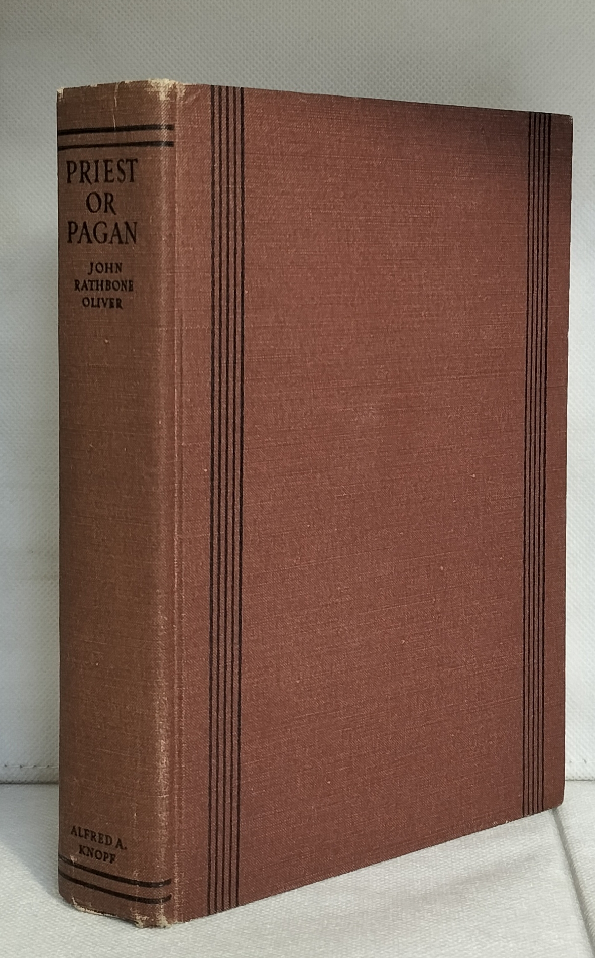 Priest or Pagan by John Rathbone Oliver: Good Hardcover (1933) 1st ...