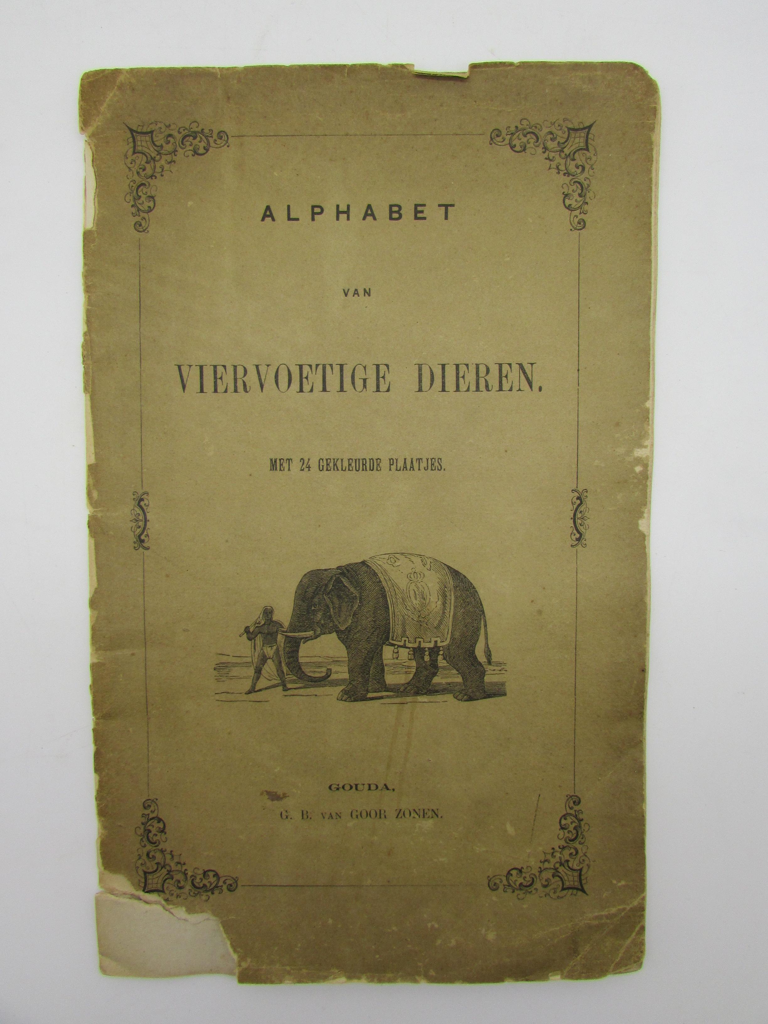 Alphabet van Viervoetige Dieren. Met 24 gekleurde plaatjes by [Anon ... Alphabet van Viervoetige Dieren. Met 24 gekleurde plaatjes by [Anon ...