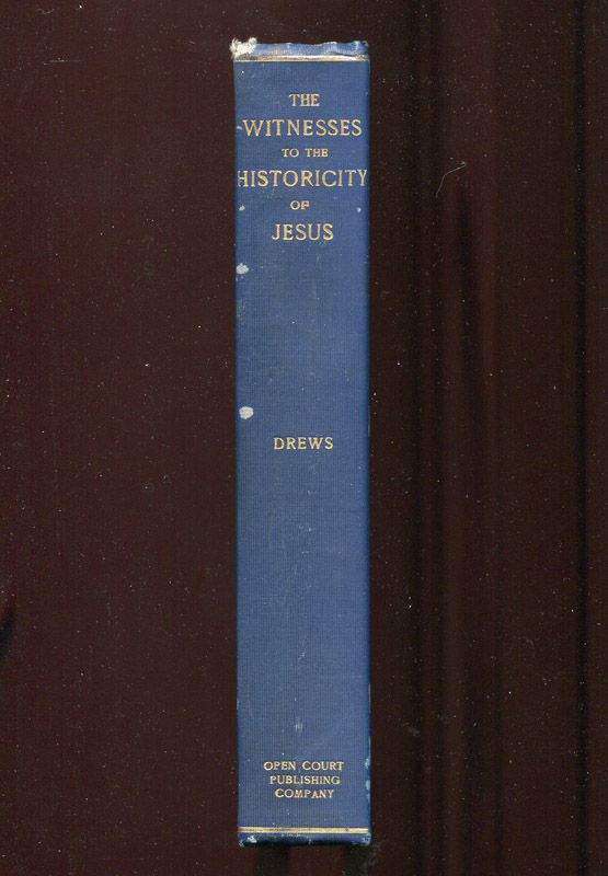 The Witnesses to the Historicity of Jesus by Drews, Arthur (Translated ...