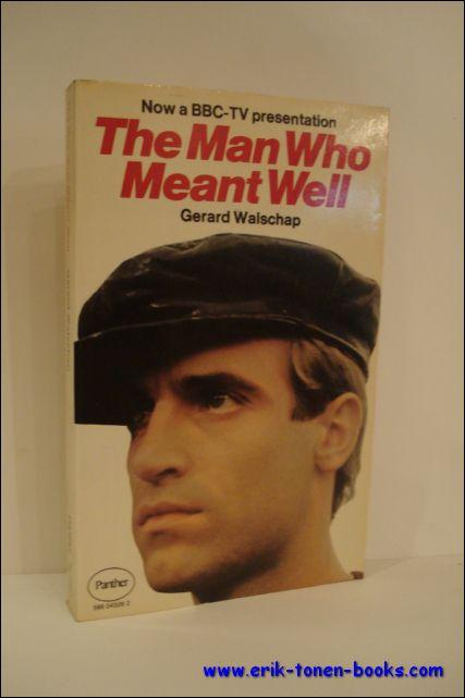 THE MAN WHO MEANT WELL, by WALSCHAP, Gerard;: Signed by Author(s ...