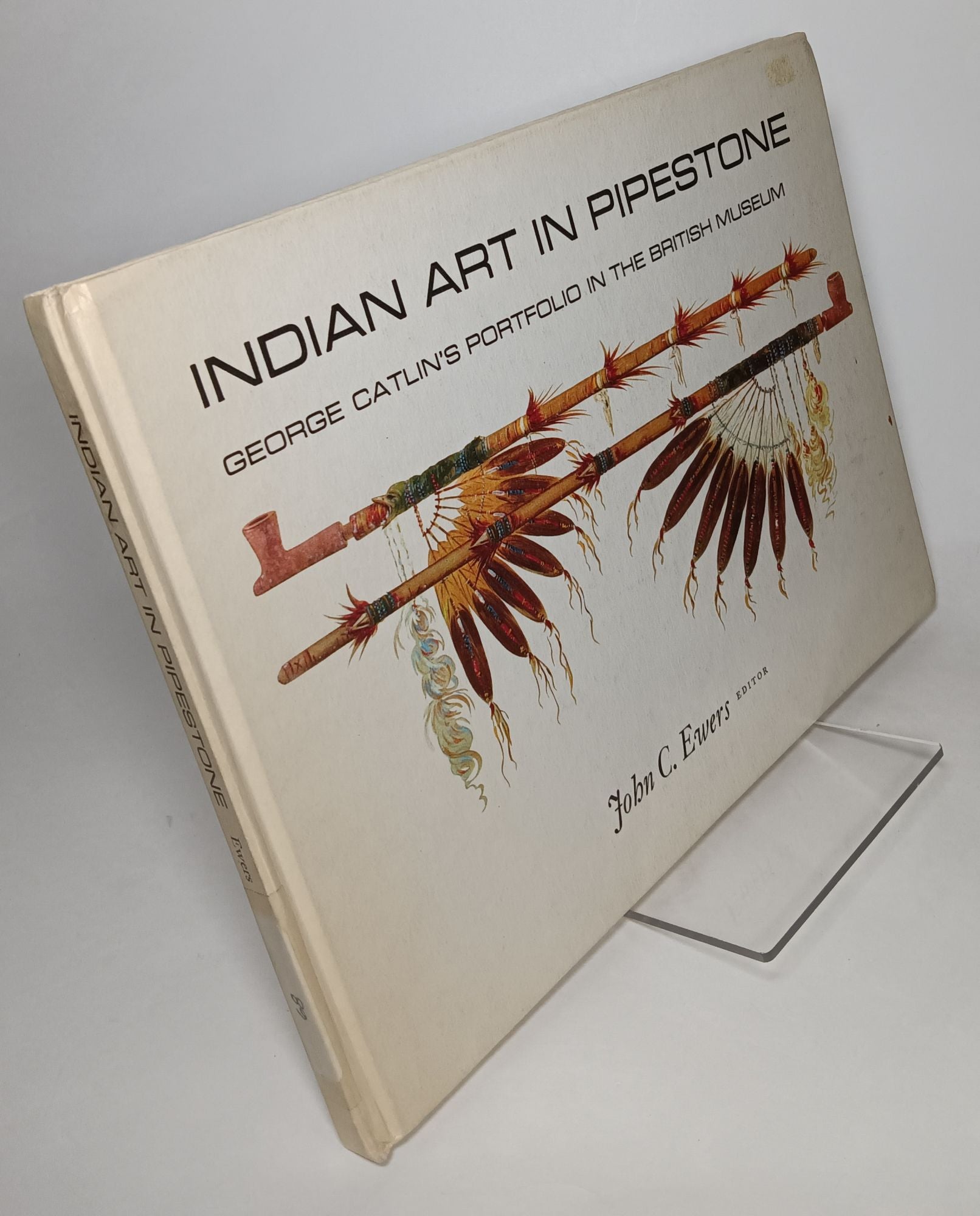 Indian Art in Pipestone: George Catlin's Portfolio in the British ...