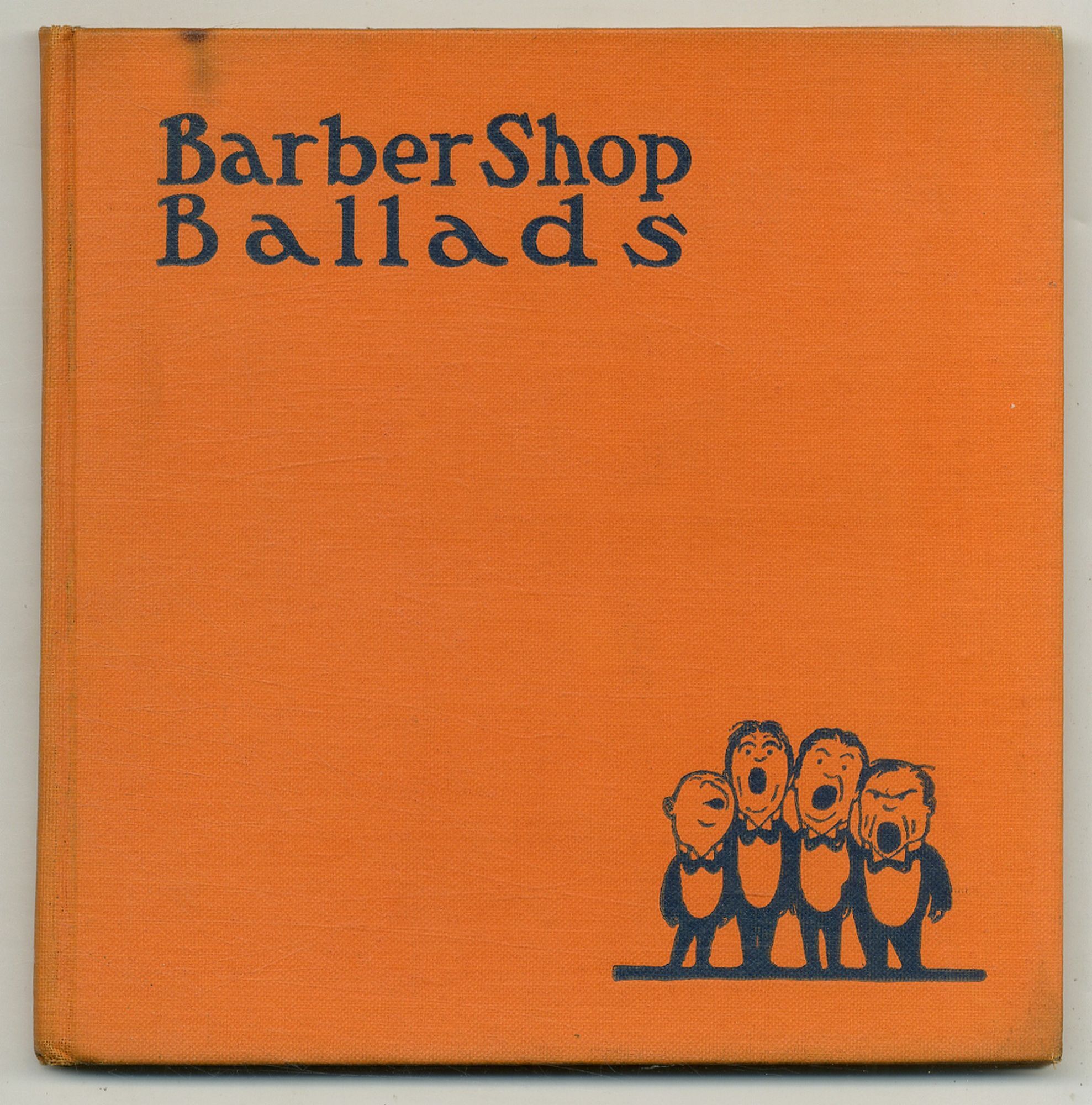 Barber Shop Ballads. A Book of Close Harmony by SPAETH, Sigmund, edited ...