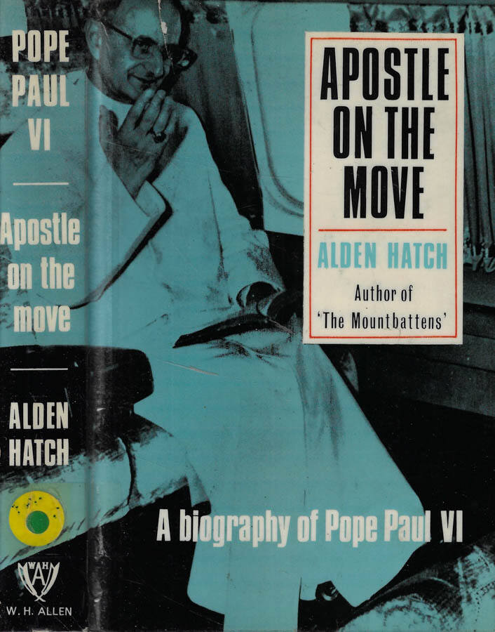 Pope Paul VI Apostle on the move von Alden Hatch: BUONO USATO (1967 ...