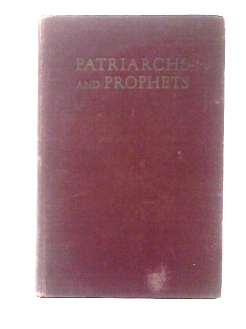 The Story Of Patriarchs And Prophets: The Conflict Of The Ages ... The Story Of Patriarchs And Prophets: The Conflict Of The Ages ...